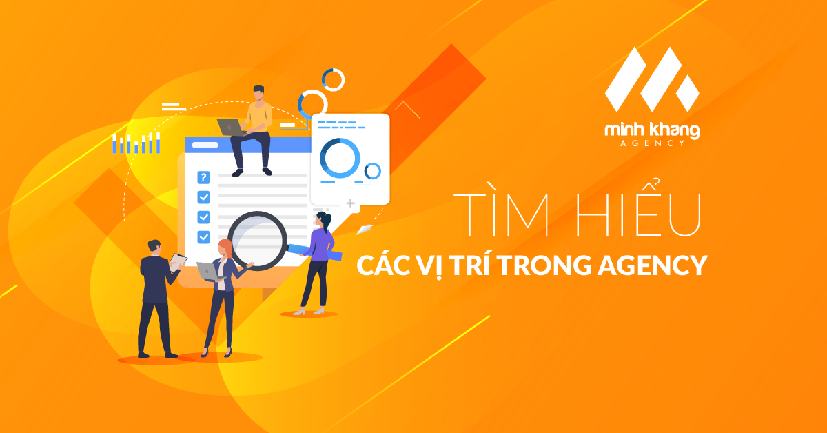 Tìm hiểu các vị trí trong một Agency chuyên nghiệp - MKA Brand Strategy ...